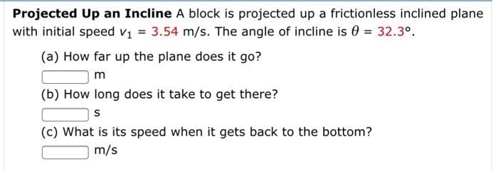 Solved Projected Up an Incline A block is projected up a | Chegg.com