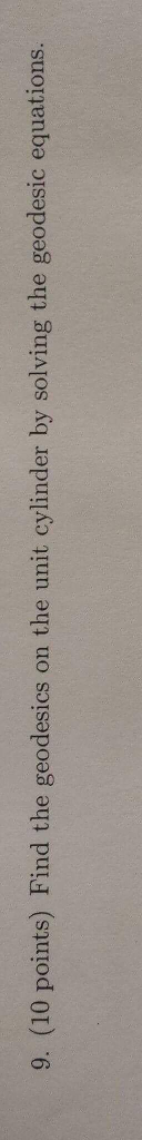 Solved Find the geodesies on the unit cylinder by solving | Chegg.com