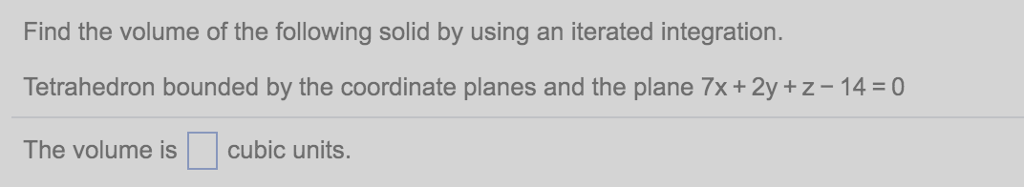 Solved Find the volume of the following solid by using an | Chegg.com