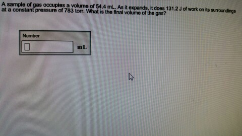 Solved A sample of gas occupies a volume of 54.4 mL. As it | Chegg.com