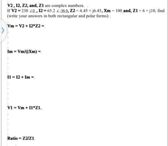 Solved V2 , I2, Z1 are complex numbers If V2 = 230 v