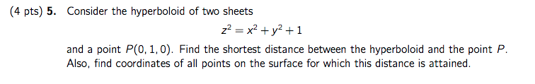 Solved (4 pts) 5. Consider the hyperboloid of two sheets z^2 | Chegg.com