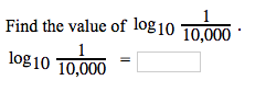 Solved Find the value of log10 1/10,000 log10 1/10,000 = | Chegg.com