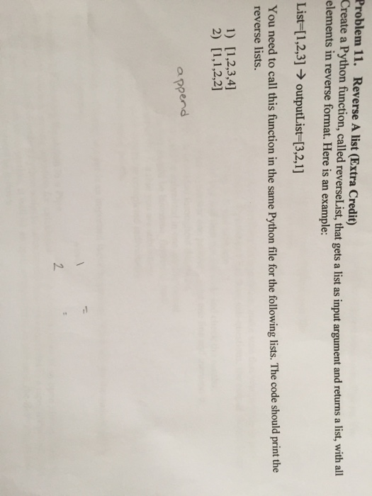 Solved Create a Python function, called reverseList, that | Chegg.com