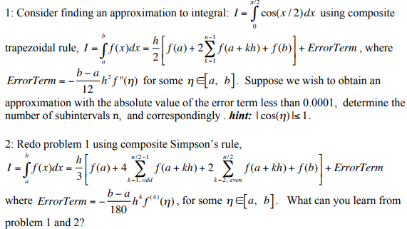 Solved 1: Consider finding an approximation to integral: | Chegg.com