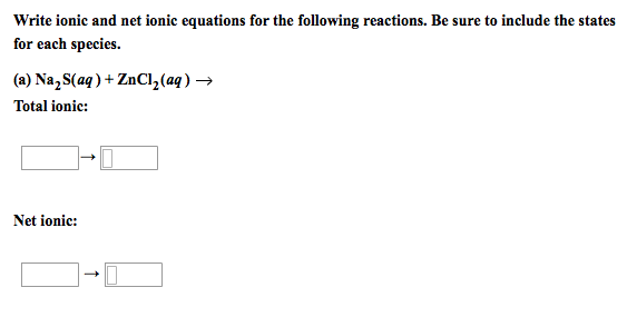 Solved Write ionic and net ionic equations for the following | Chegg.com