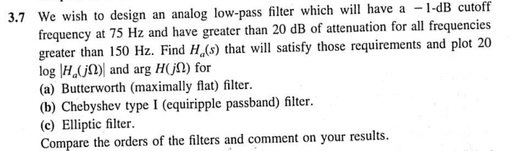Solved We wish to design an analog low-pass filter which | Chegg.com