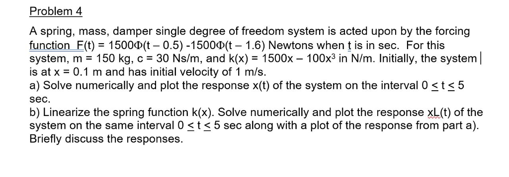 A spring, mass, damper single degree of freedom | Chegg.com