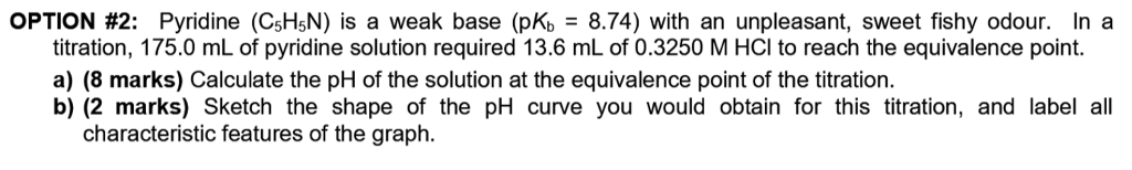 Solved OPTION #2: Pyridine (C5H5N) is a weak base (pK 8.74) | Chegg.com