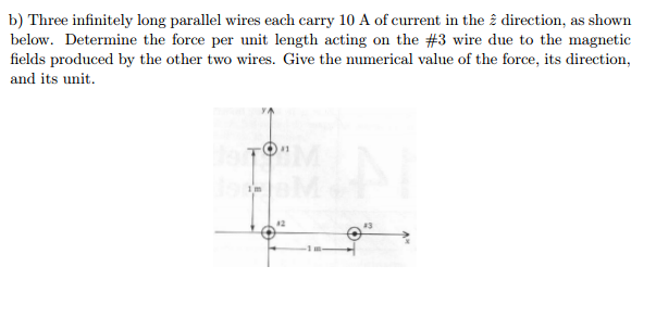 Solved Three infinitely long parallel wires each carry 10 A | Chegg.com