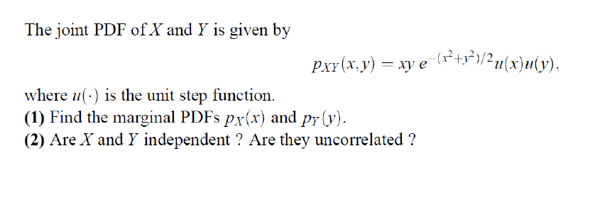 Solved The joint PDF of X and Y is given by Pxy(x,y) = | Chegg.com