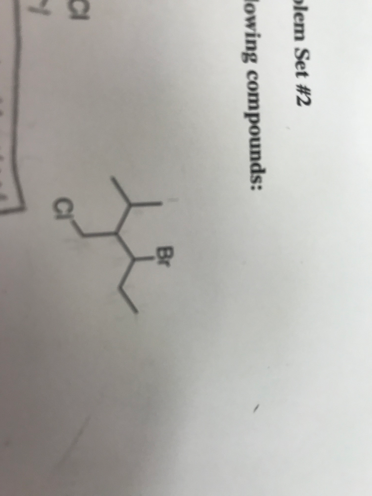 Solved lem Set #2 owing compounds: Br Cl | Chegg.com