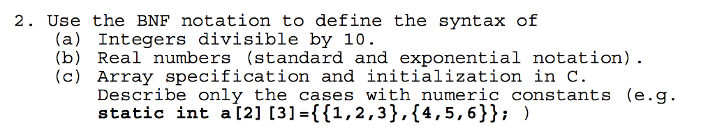 Solved Use the BNF notation to define the syntax of (a) | Chegg.com