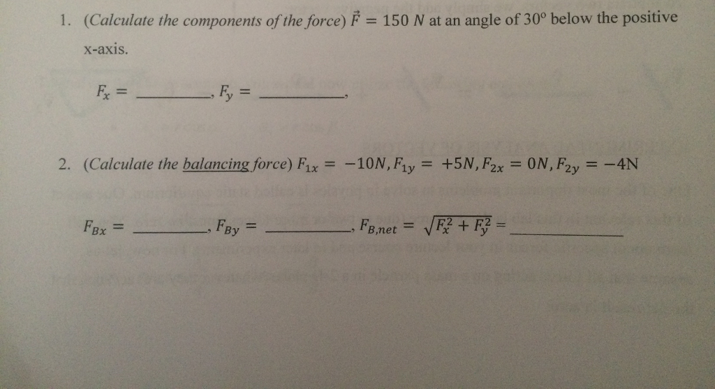 Solved 1. (Calculate the components of the force) F 150 N at | Chegg.com