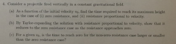 Solved Consider a projectile fired vertically in a constant | Chegg.com