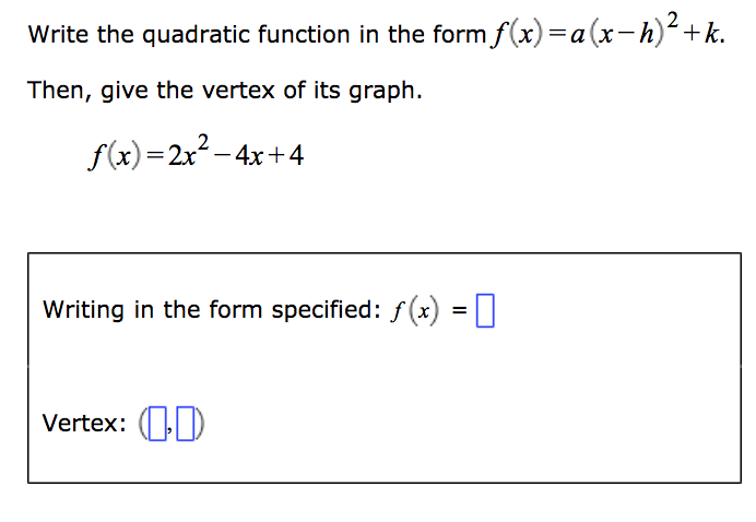 Solved Write the quadratic function in the form/(x)-ax-h)'+k | Chegg.com
