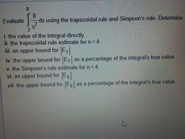 Solved Evaluate ds using the trapezoidal rule and Simpson's | Chegg.com