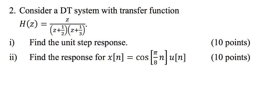 Solved Consider a DT system with transfer function H(z) = | Chegg.com