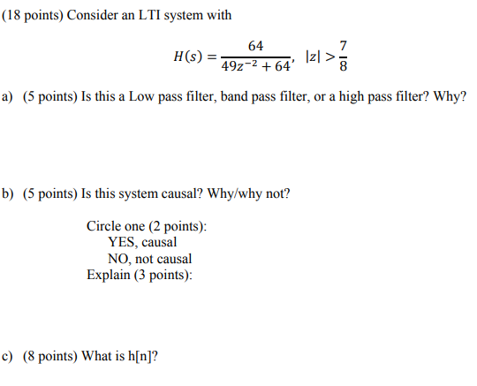 Solved (18 points) Consider an LTI system with 64 49z 64 7 | Chegg.com