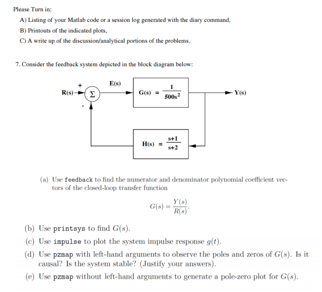 Solved Please Turn in: A) Listing of your Matlab code or a | Chegg.com