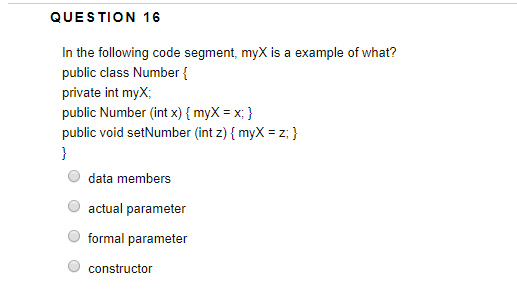 Solved QUESTION 16 In the following code segment, myX is a | Chegg.com