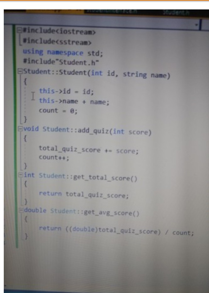 Solved Implement a class Student: A student has a name, an | Chegg.com