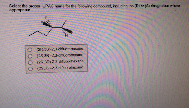 Solved Select the proper IUPAC name for the following | Chegg.com