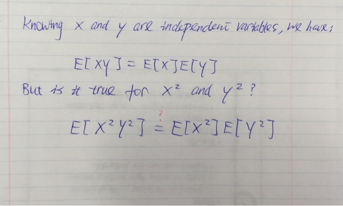 Solved Knowing X and Y are independent variables, we have: | Chegg.com
