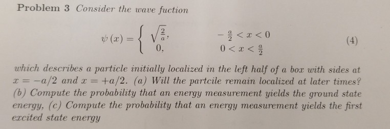 Solved Problem 3 Consider the wave fuction 1 0, which | Chegg.com