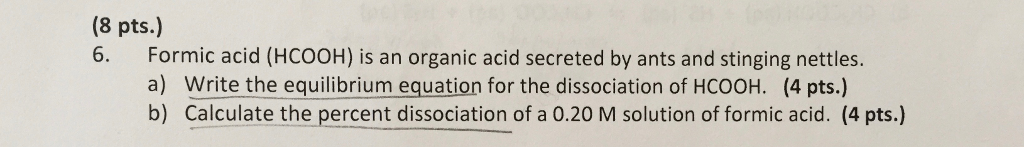 Solved Formic acid (HCOOH) is an organic acid secreted by | Chegg.com