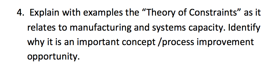 Solved 4. Explain with examples the "Theory of Constraints" | Chegg.com