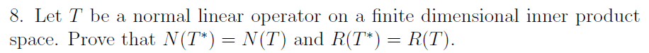 Solved Let T be a normal linear operator on a finite | Chegg.com