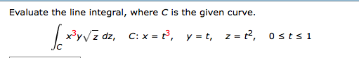 Solved Evaluate the line integral, where C is the given | Chegg.com