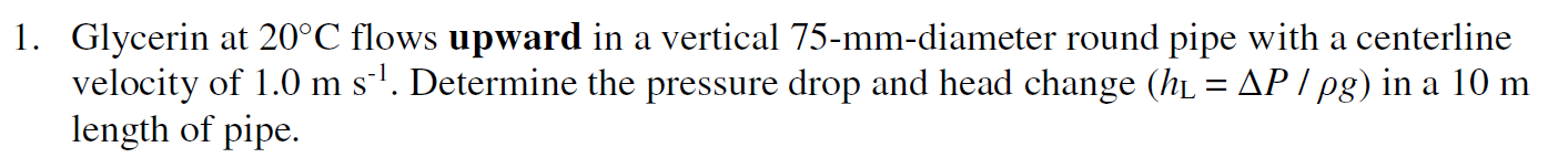 Solved Glycerin at 20 degree C flows upward in a vertical | Chegg.com