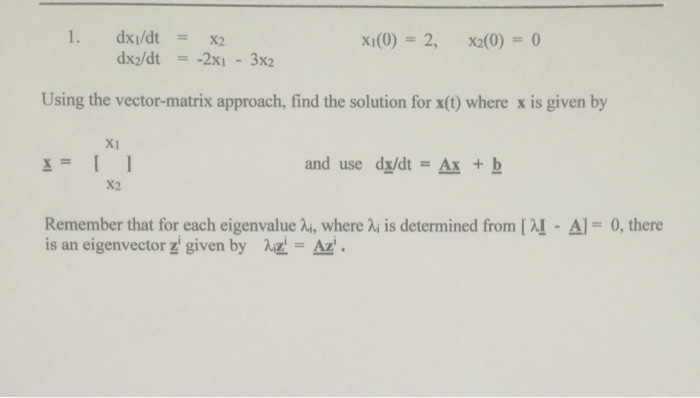 Solved Using the vector-matrix approach, find the solution | Chegg.com