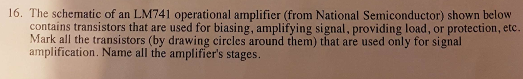 Solved 16. The schematic of an LM741 operational amplifier | Chegg.com