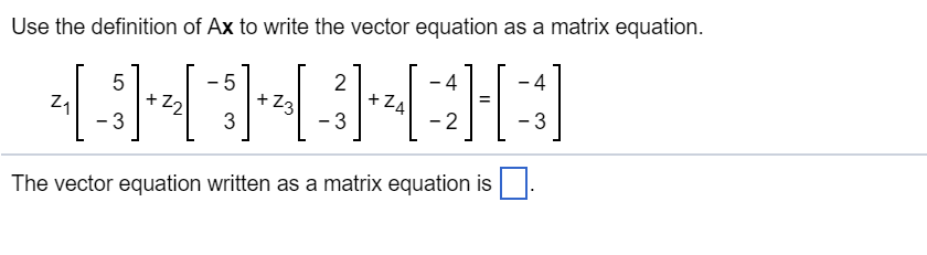 Solved Use the definition of Ax to write the vector equation | Chegg.com