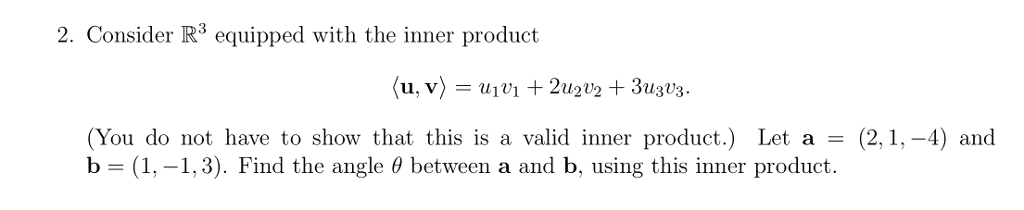 Solved 2. Consider R3 equipped with the inner product u, V | Chegg.com
