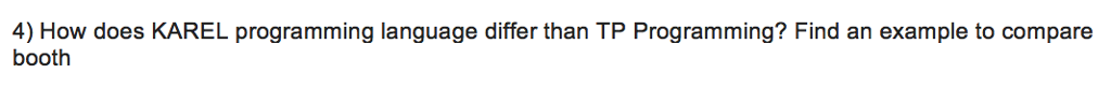 Solved How does KAREL programming language differ than TP | Chegg.com