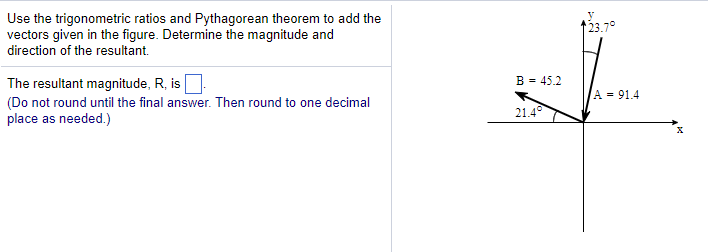 Solved Use the trigonometric ratios and Pythagorean theorem | Chegg.com