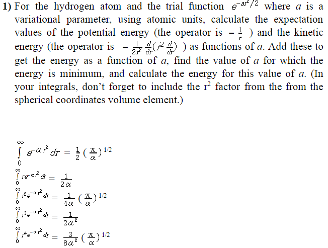 Solved 1 For The Hydrogen Atom And The Trial Function E