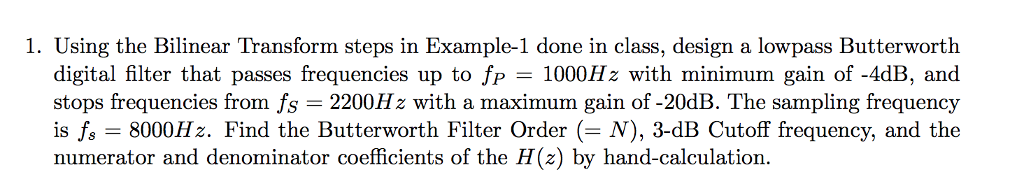 Solved Using the Bilinear Transform steps in Example-1 done | Chegg.com