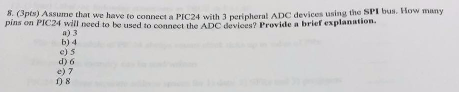 Solved 8. (3pts) Assume that we have to connect a PIC24 with | Chegg.com