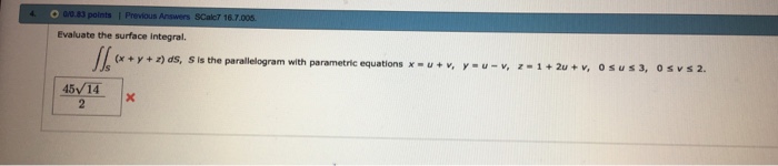 Solved Evaluate the surface Integral. Double integral_S (x | Chegg.com