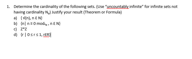 Solved Determine the cardinality of the following sets. (Use | Chegg.com