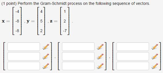 Solved Qr Factorization Perform The Gram Schmidt Process