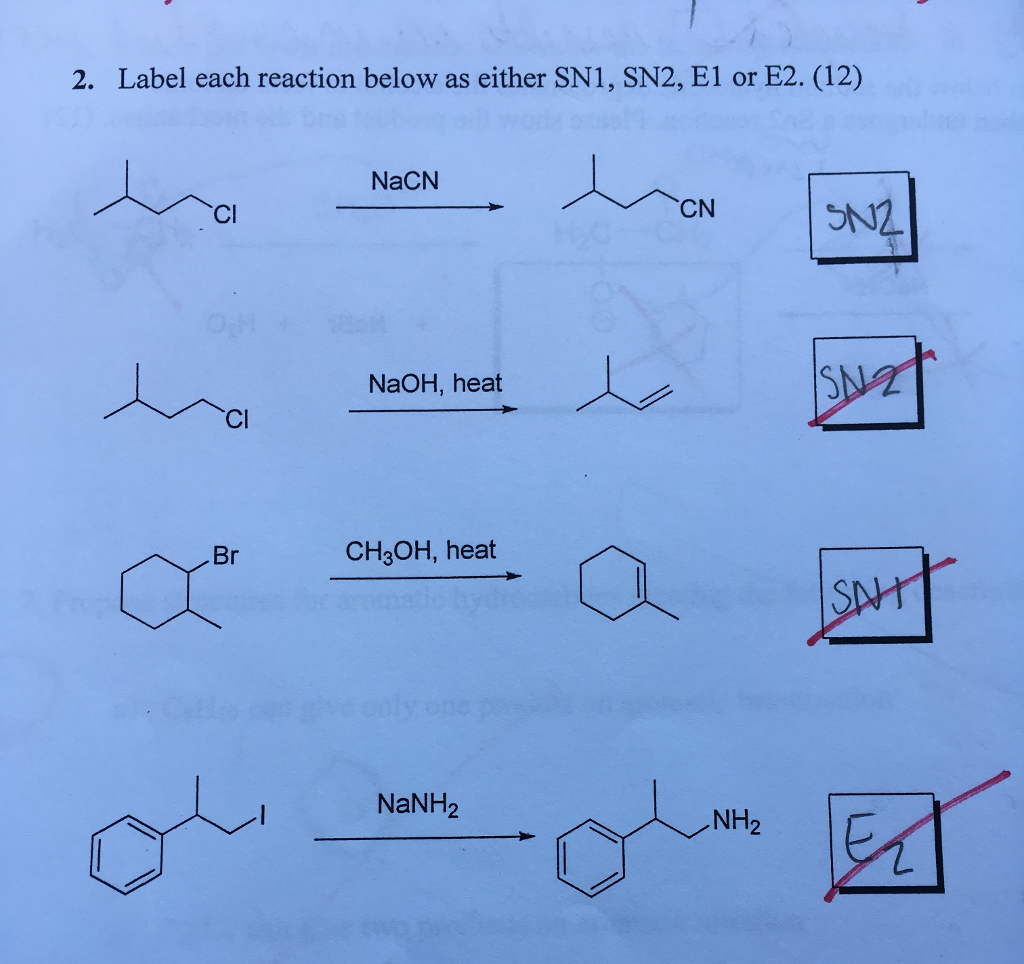 Solved 2. Label each reaction below as either SN1, SN2, El | Chegg.com