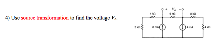Solved Use source transformation to find the voltage Vo. | Chegg.com