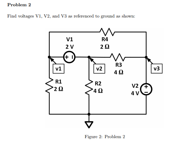 Solved Problem 2 Find voltages V1, V2, and V3 as referenced | Chegg.com