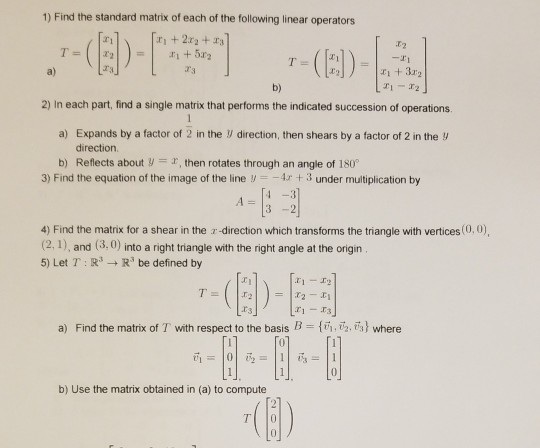 Solved 1) Find the standard matrix of each of the following | Chegg.com